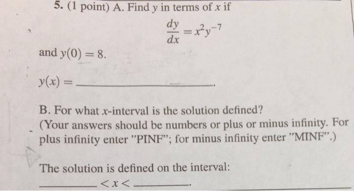 Solved Find y in terms of x if dy/dx = x^2y^-7 and y(0) = 8. | Chegg.com