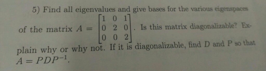 Solved Find all eigenvalues and give bases for the various | Chegg.com