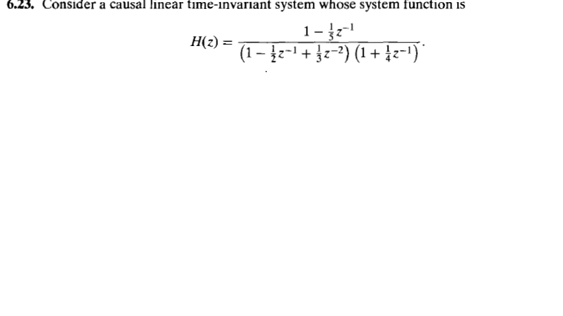Solved Consider a causal linear time-invariant system whose | Chegg.com Solved Consider a causal linear time-invariant system whose | Chegg.com