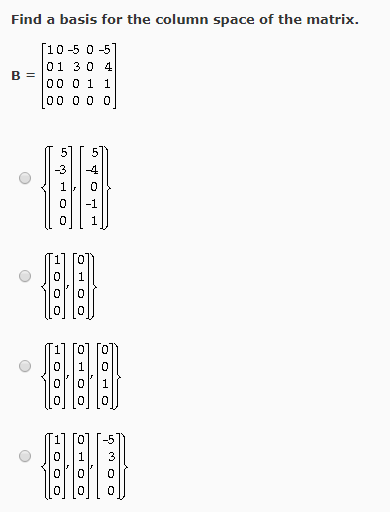 Solved Find a basis for the column space of the matrix. B = | Chegg.com