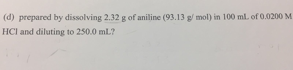 Solved (d) prepared by dissolving 2.32 g of aniline (93.13 | Chegg.com