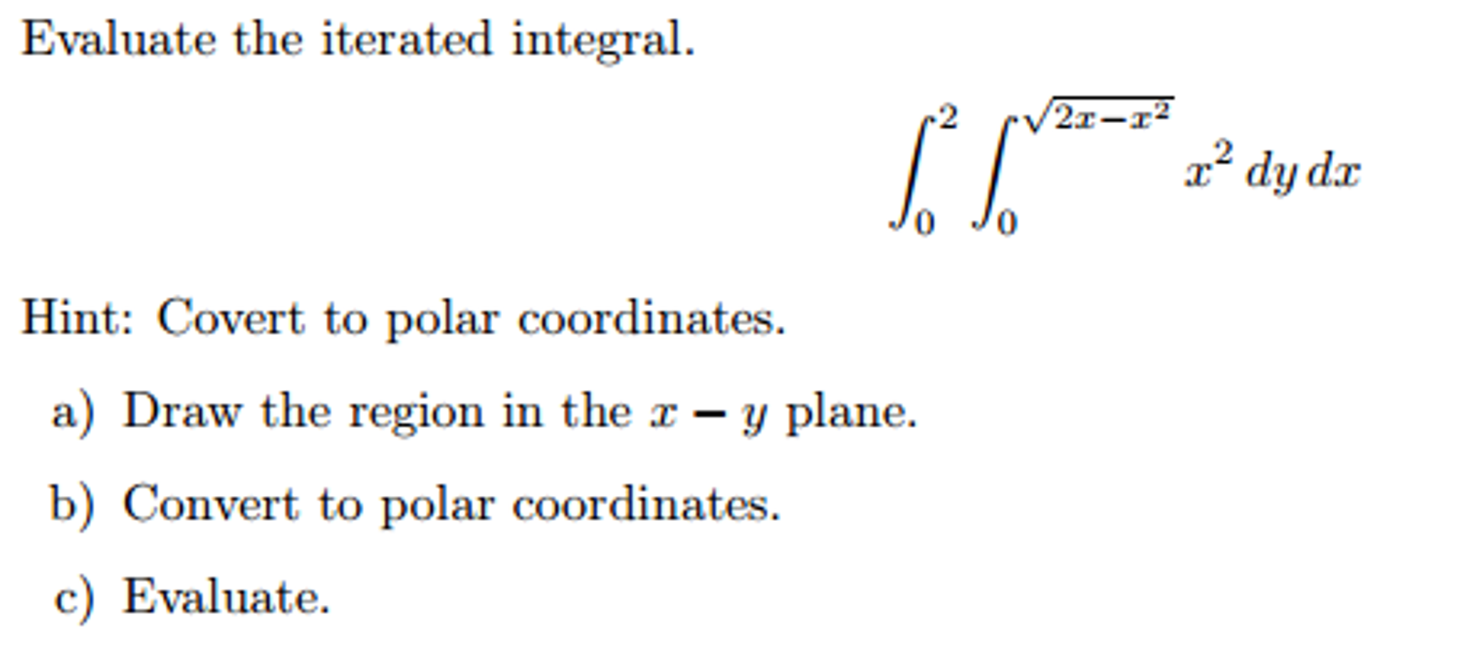 Solved Evaluate the iterated integral. integral_0^2 | Chegg.com