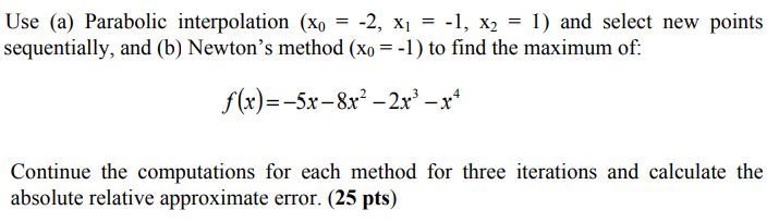 Solved Use (a) Parabolic interpolation (xo2, x1-1, x2 -1) | Chegg.com
