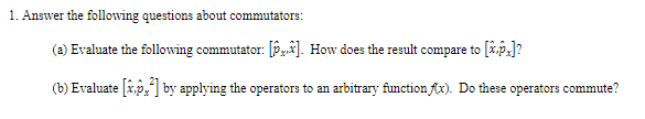 Solved 1. Answer the following questions about commutators | Chegg.com