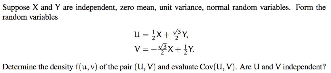 Solved Suppose X and Y are independent, zero mean, unit | Chegg.com