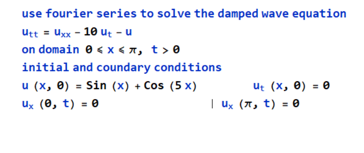 Solved use fourier series to solve the damped wave equation | Chegg.com