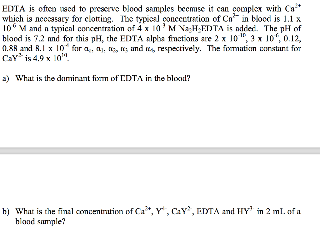 Solved 2+ EDTA is often used to preserve blood samples | Chegg.com