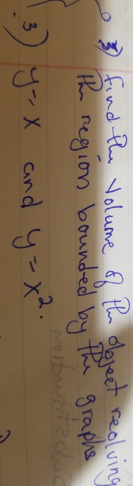 Solved find the volume of the object revolving the region | Chegg.com