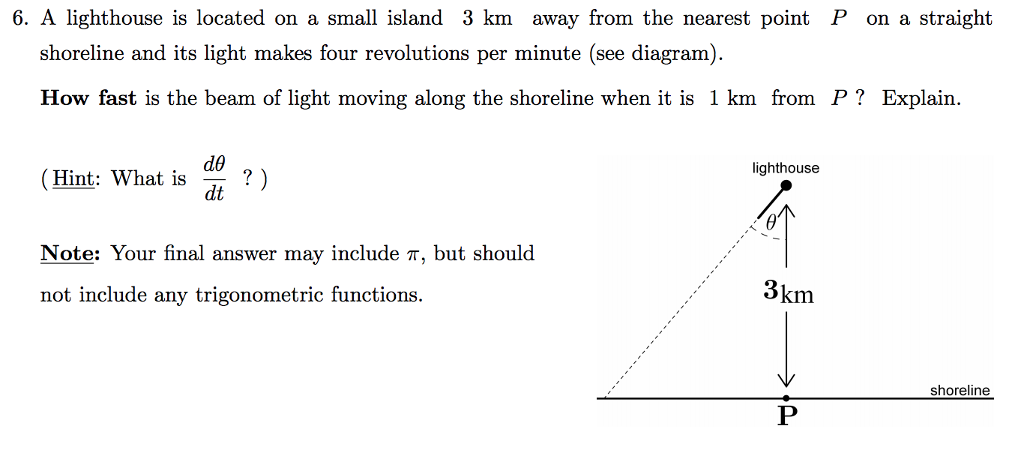 Solved 6. A lighthouse is located on a small island 3 km | Chegg.com