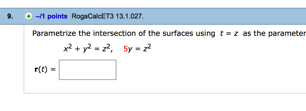 Solved Parametrize the intersection of the surfaces using t | Chegg.com