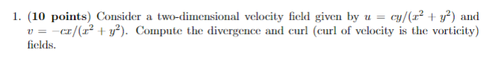 Solved Consider a two-dimensional velocity field given by u | Chegg.com