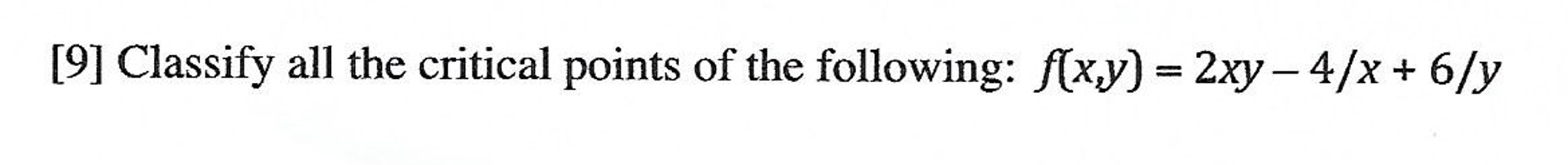 Solved Classify all the critical points of the following: | Chegg.com