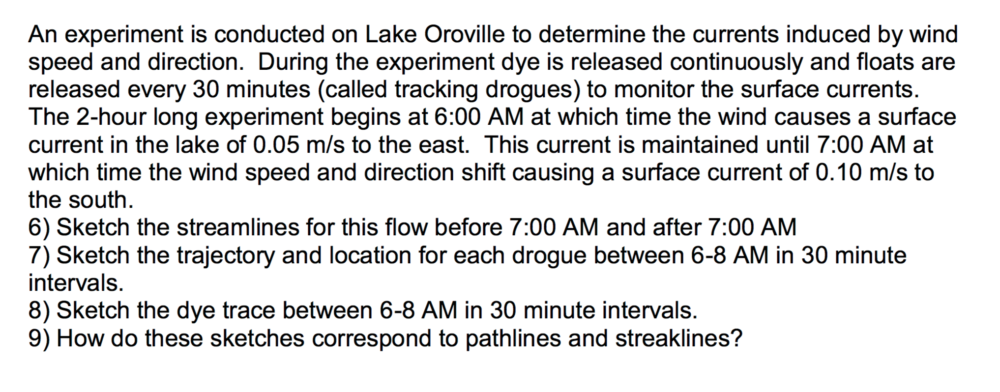 An experiment is conducted on Lake Oroville to | Chegg.com