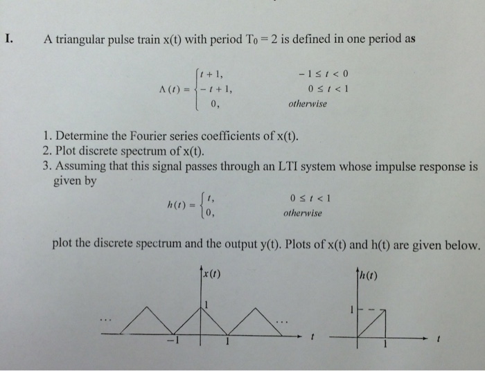 Solved A triangular pulse train x(i) with period To = 2 is | Chegg.com
