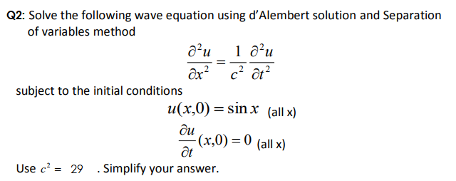 Solved Q2 Solve The Following Wave Equation Using