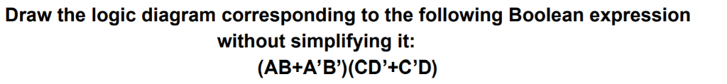Solved Draw the logic diagram corresponding to the following | Chegg.com
