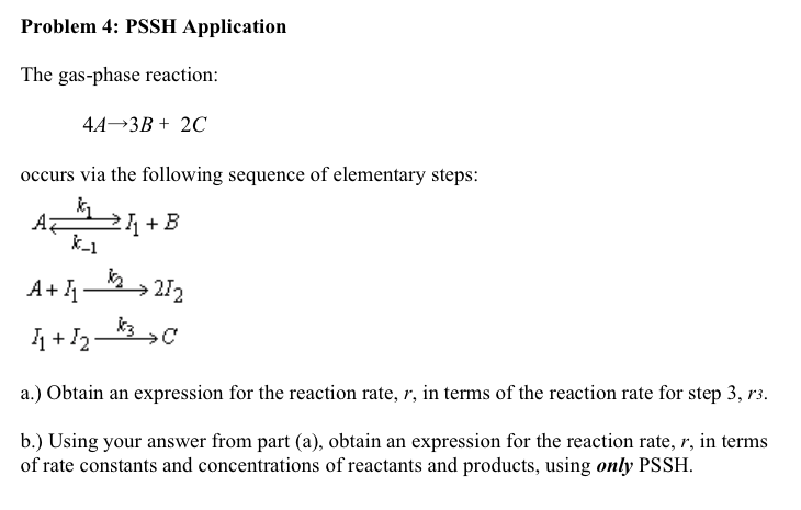 Solved Problem 4: PSSH Application he gas-phase reaction: | Chegg.com