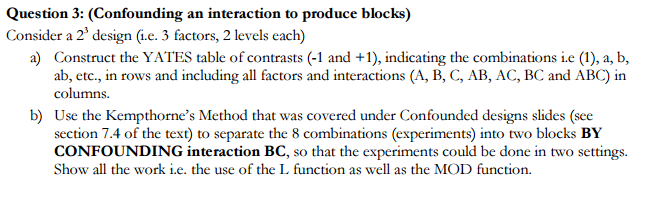 Question 3: (Confounding an interaction to produce | Chegg.com