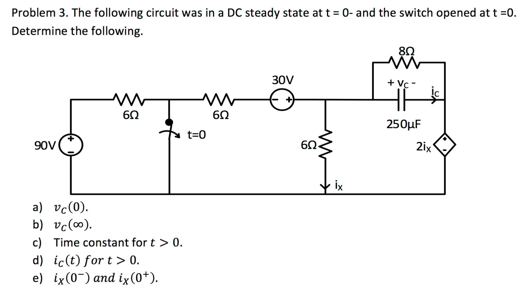 Solved The following circuit was in a DC steady state at t = | Chegg.com
