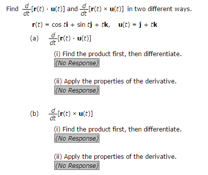 Solved Find [r(t)· 11(t)] and [r(t) × u(t)] in two different | Chegg.com