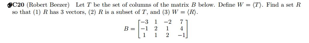 Solved C20 (Robert Beezer) Let T be the set of columns of | Chegg.com