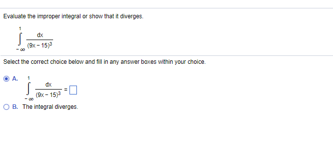 Solved Evaluate The Improper Integral Or Show That It