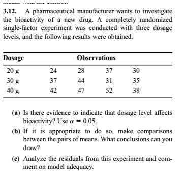Solved 3.12. A pharmaceutical manufacturer wants to | Chegg.com