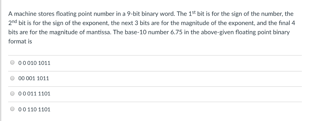Solved A machine stores floating point number in a 9-bit | Chegg.com