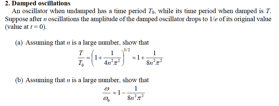 Solved 2. Damped oscillations An oscillator when undamped | Chegg.com