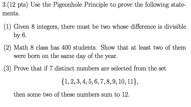 Solved Use the Pigeonhole Principle to prove the following | Chegg.com
