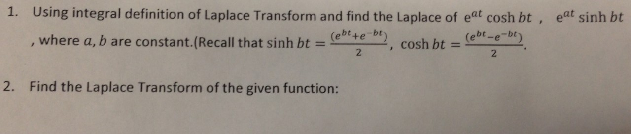 Solved Using integral definition of Laplace Transform and | Chegg.com