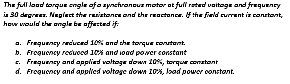 Solved The full load torque angle of a synchronous motor at | Chegg.com