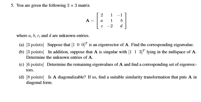 Solved You are given the following 3 times 3 matrix A = [2 1 | Chegg.com