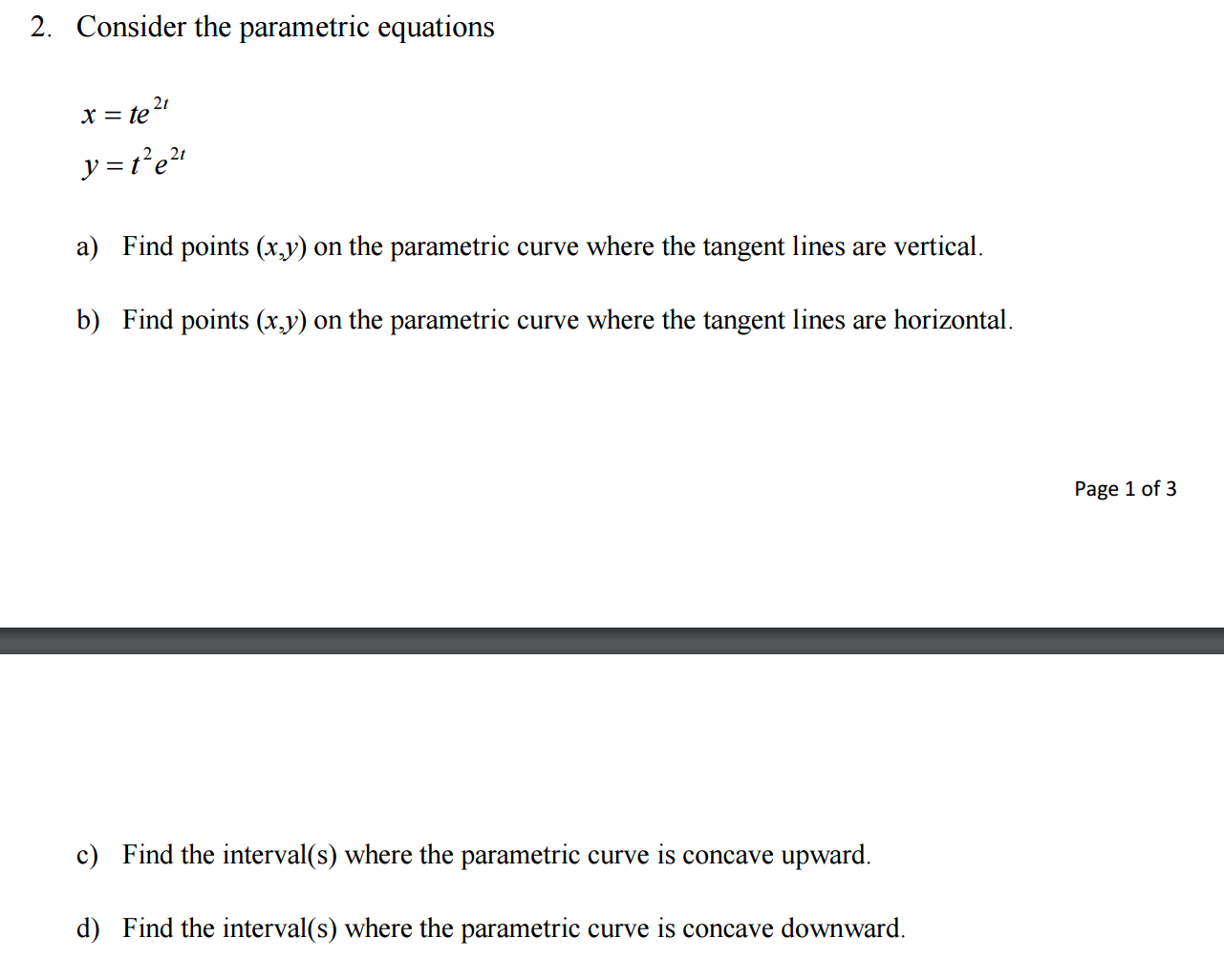 Solved Consider the parametric equations x = te^2t y = t^2 | Chegg.com