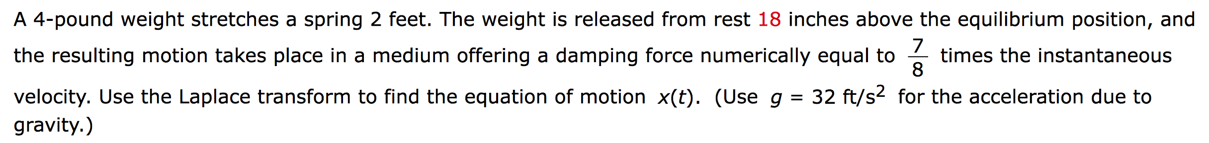 Solved A 4-pound weight stretches a spring 2 feet. The | Chegg.com