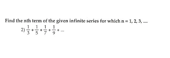 Solved Find the nth term of the given infinite series for | Chegg.com
