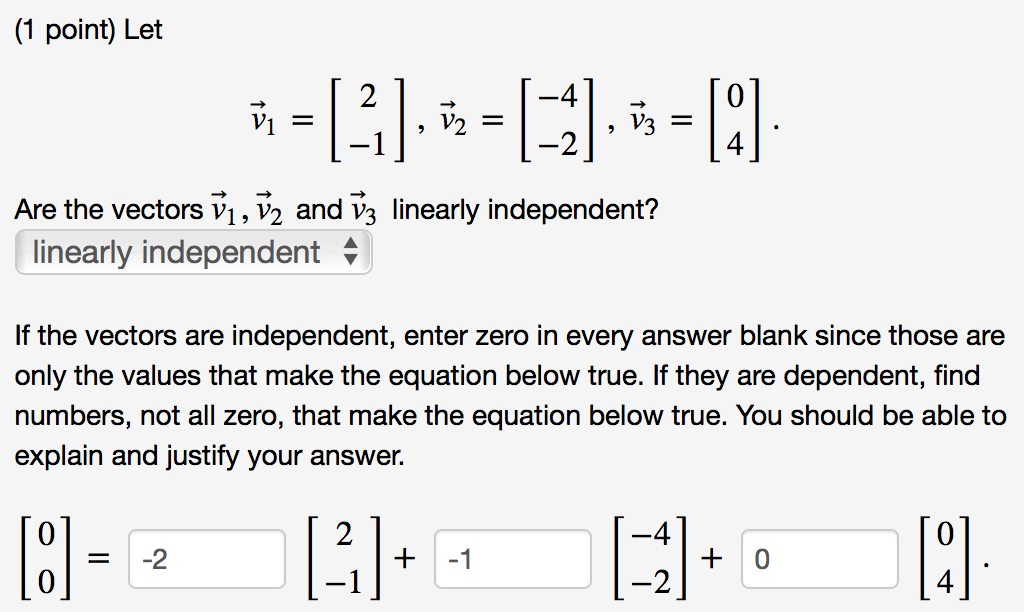 Solved (1 point) Let Are the vectors V1, V2 and v3 linearly | Chegg.com