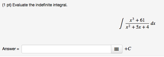 Solved (1 pt) Evaluate the integral. 2 14x +29 dx x2 +5x +4 | Chegg.com