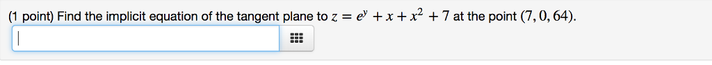 Solved (1 point) Find the implicit equation of the tangent | Chegg.com