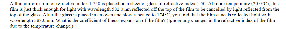 Solved A thin uniform film of refractive index 1.750 is | Chegg.com