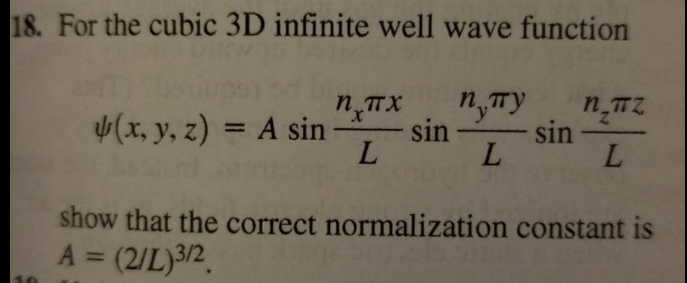 Solved 18. For the cubic 3D infinite well wave function ψ(x, | Chegg.com