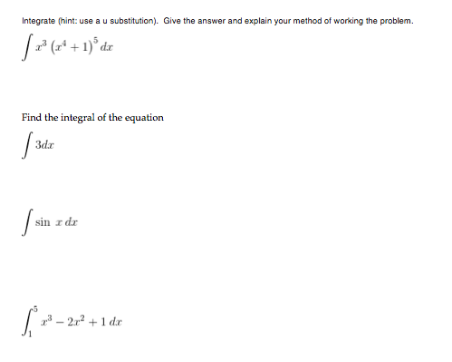 Solved Integrate (hint: use a u substitution). Give the | Chegg.com