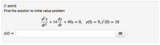 Solved Find the solution to initial value problem d^2y/dt^2 | Chegg.com