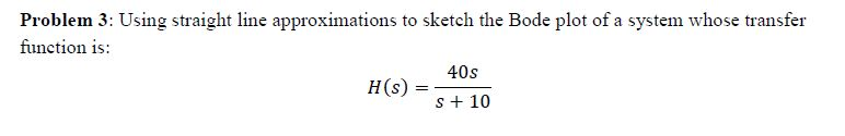 Solved Problem 3: Using straight line approximations to | Chegg.com
