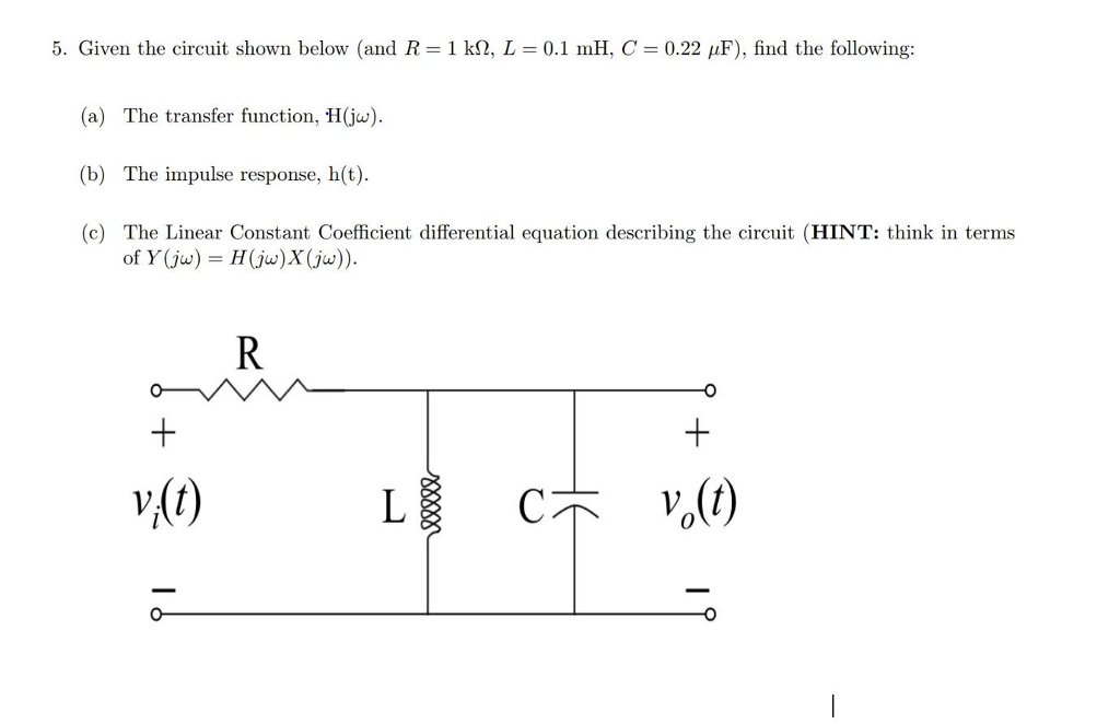 Solved 5. Given the circuit shown below (and R-1 kQ, L-0.1 | Chegg.com