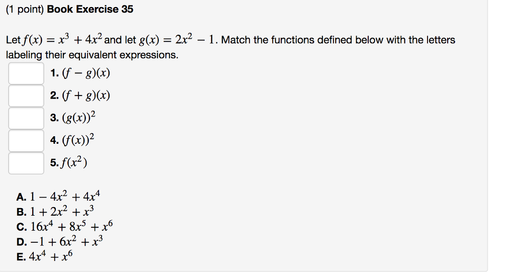 Solved Let F X X 3 4x 2 And Let G X 2x 2 1 Match