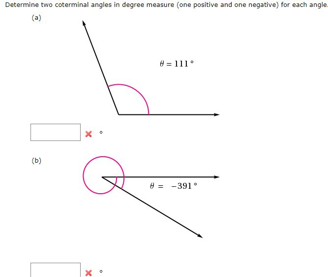 Solved Determine two coterminal angles in degree measure | Chegg.com