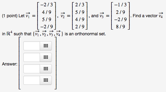 Solved 一2 / 3 4/91 2/3 1/3 4/9 |,and v3=1 2/9 2/9 (1 point) | Chegg.com