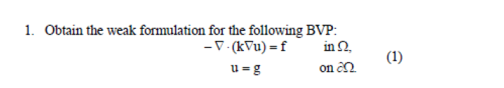 Solved Obtain the weak formulation for the following BYP: u | Chegg.com