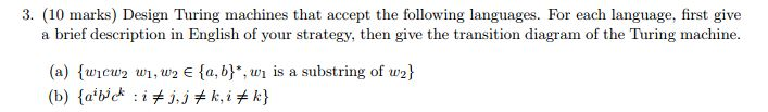 3. (10 marks) Design Turing machines that accept the | Chegg.com
